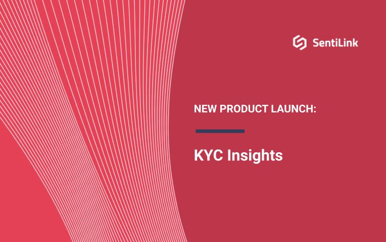 SentiLink Launches A New Kind of KYC Product SentiLink Launches A New Kind of KYC Product